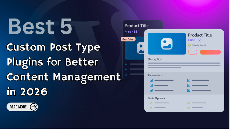 Best 5 Custom Post Type Plugins for Better Content Management in 2026