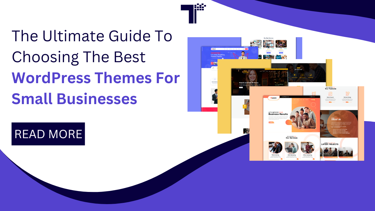 The Ultimate Guide To Choosing The Best WordPress Themes For Small ...